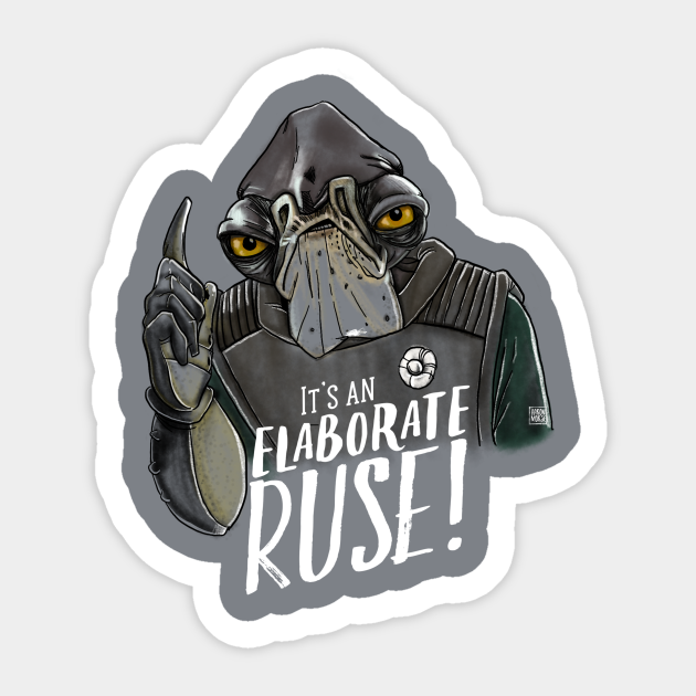 It S An Elaborate Ruse Admiral Raddus Admiral Raddus Elaborate